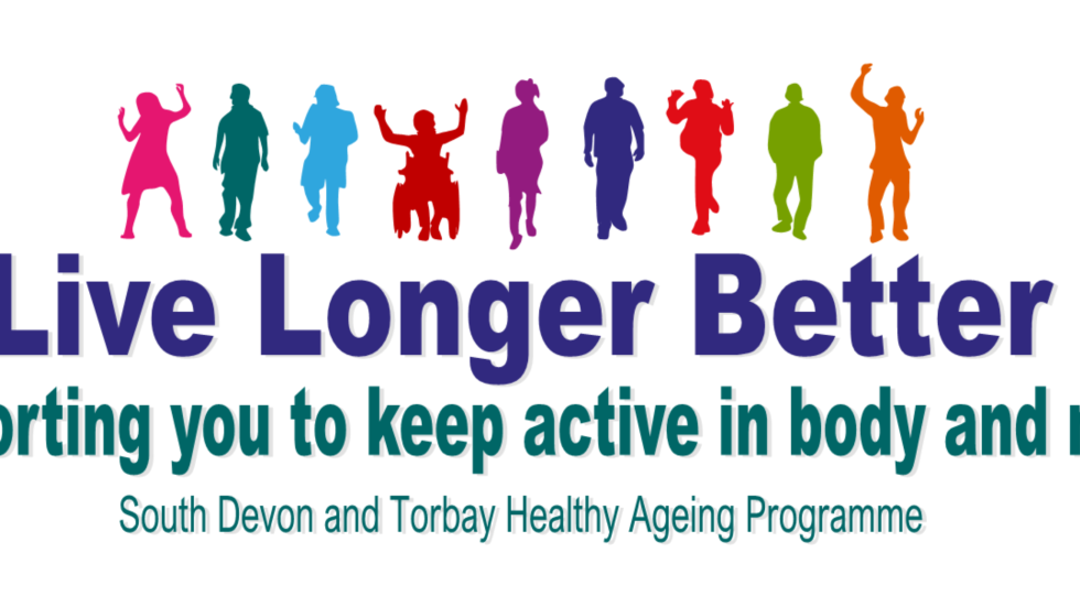 Live Longer Better | Projects | Teignbridge CVS